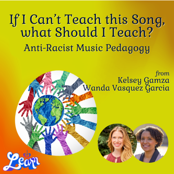 If I Can’t Teach this Song, what Should I Teach? Anti-Racist Music ...