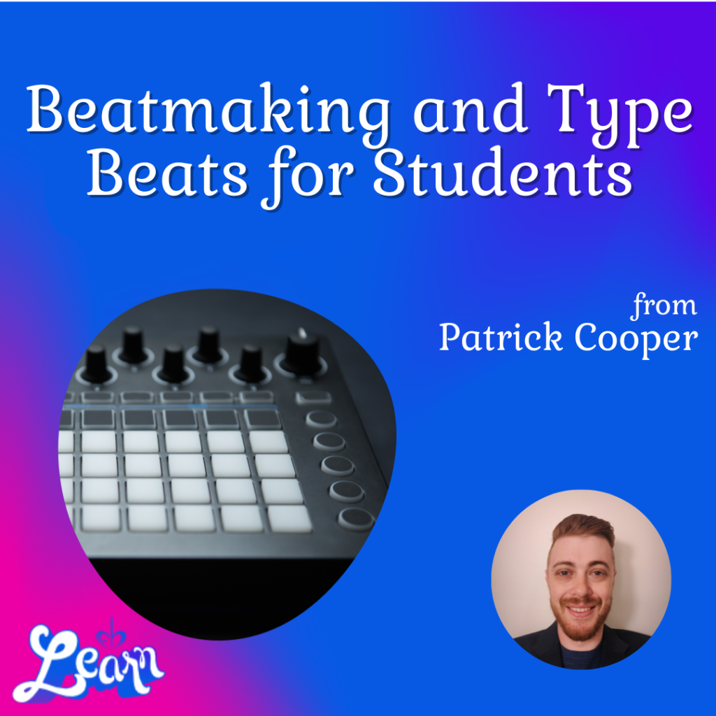 Beatmaking and Type Beats Class - Training to Teach